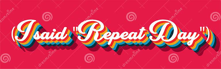 Happy Repeat Day , June 04. Calendar on Workplace Retro Text Effect ...