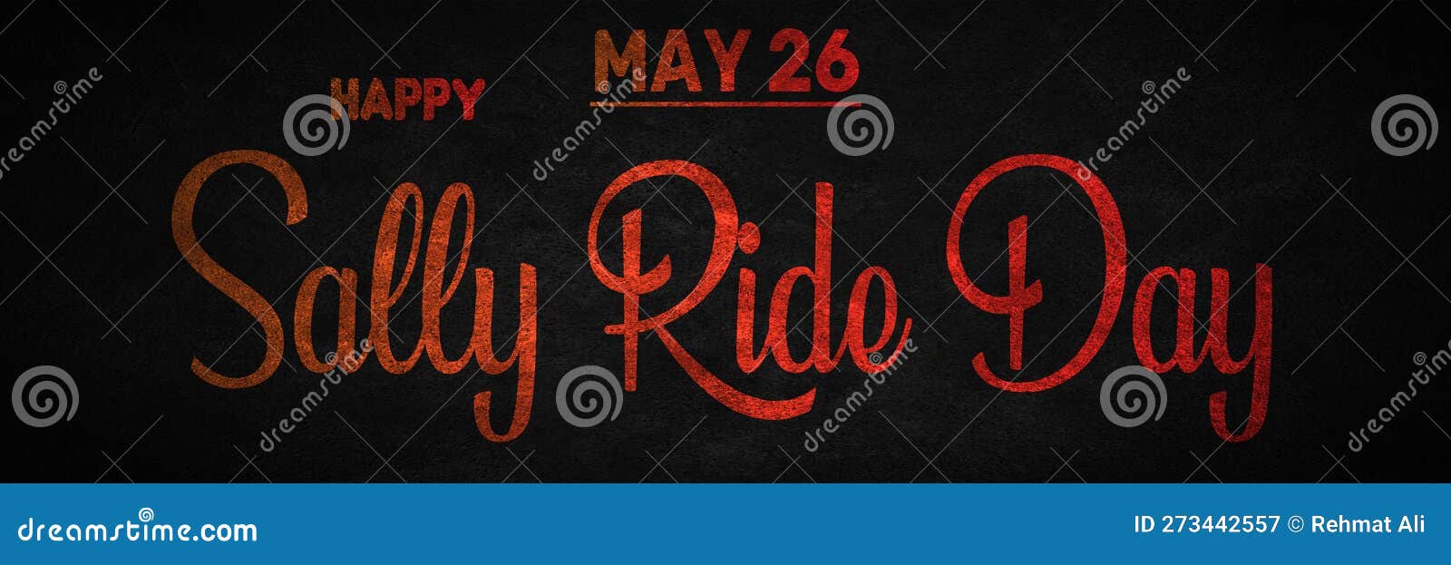 May Month Day 26, Sally Ride Day. Neon Text Effect On Black Background ...
