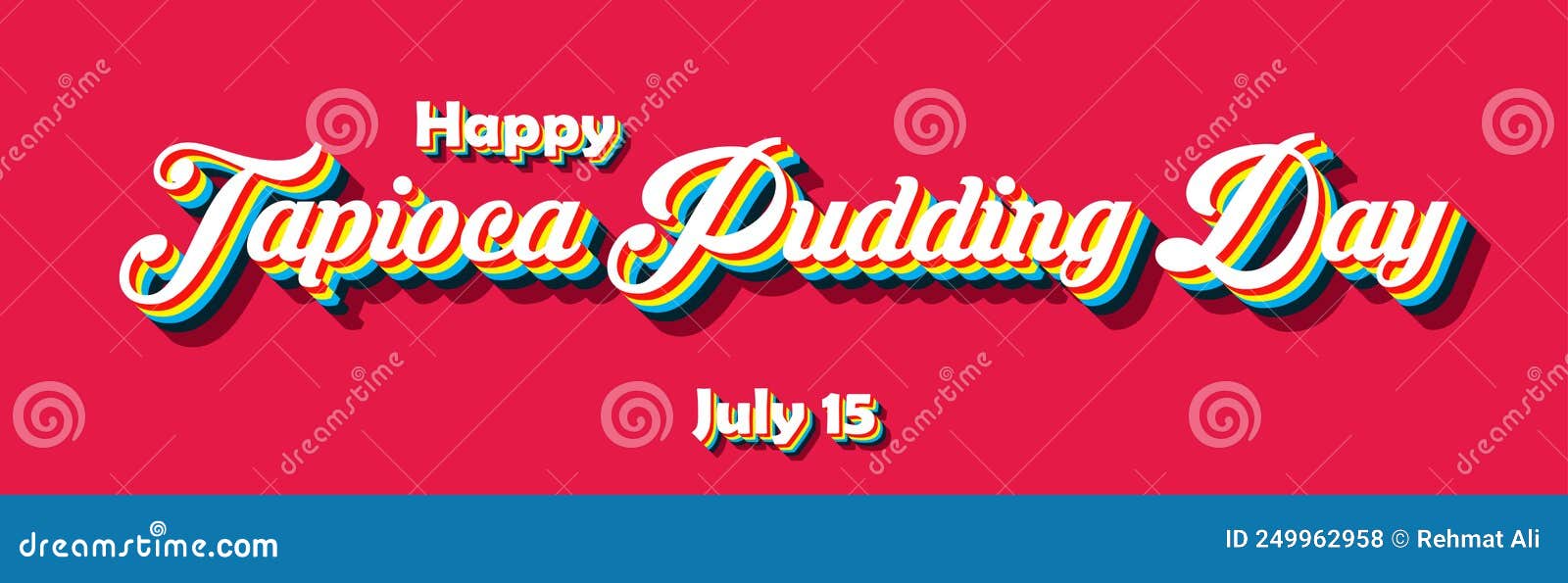 Happy Tapioca Pudding Day, July 15. Calendar of July Month on Workplace ...