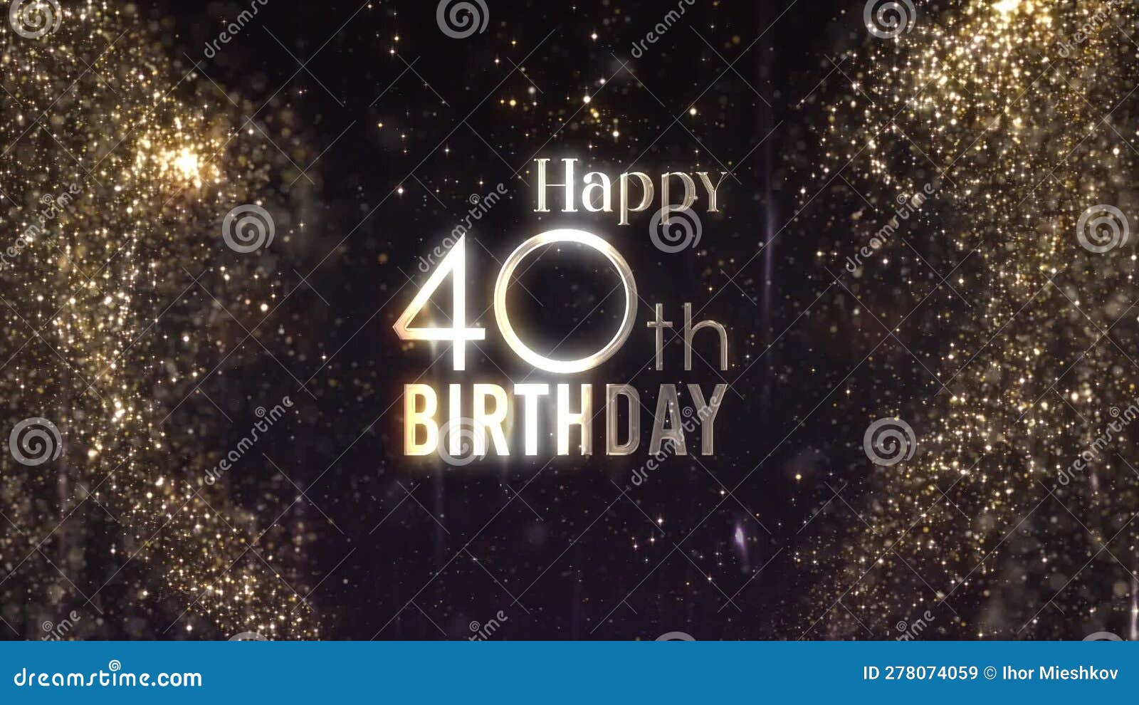 Happy 40th Birthday, Happy Birthday, Congratulations, Golden Particles ...