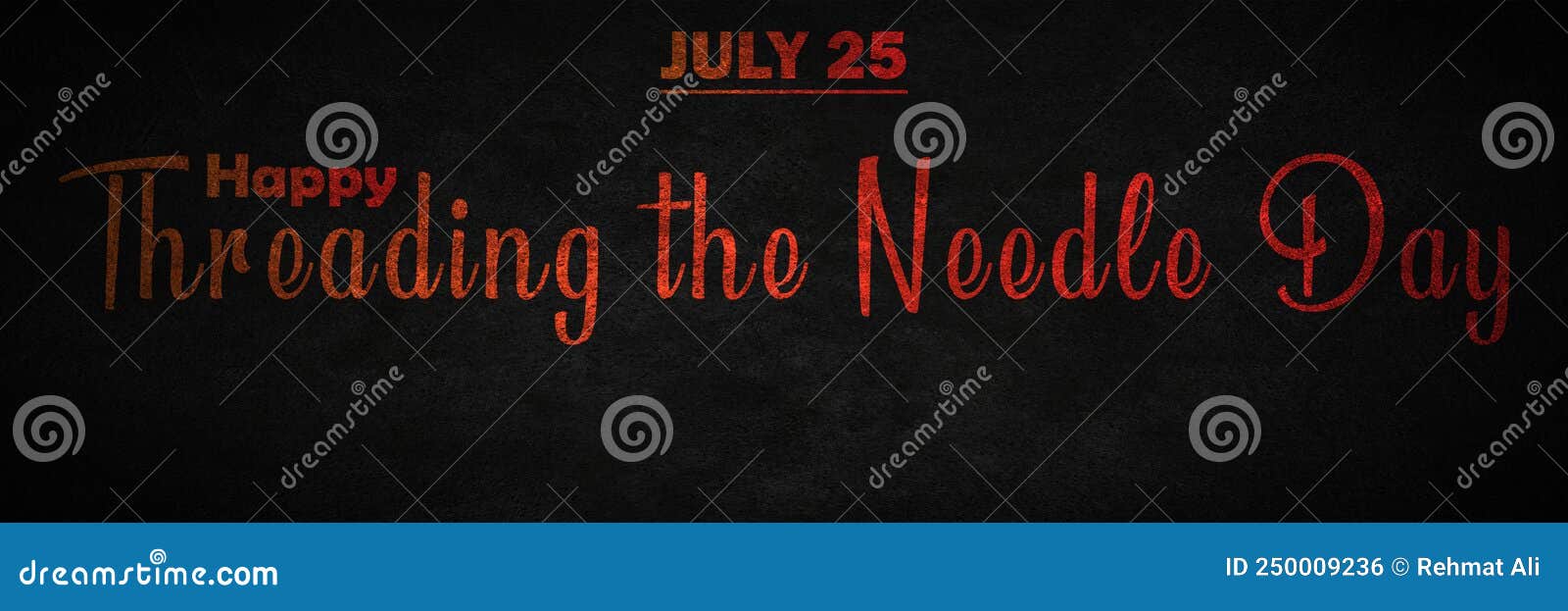 Happy Threading the Needle Day, July 25. Calendar of July Month on ...