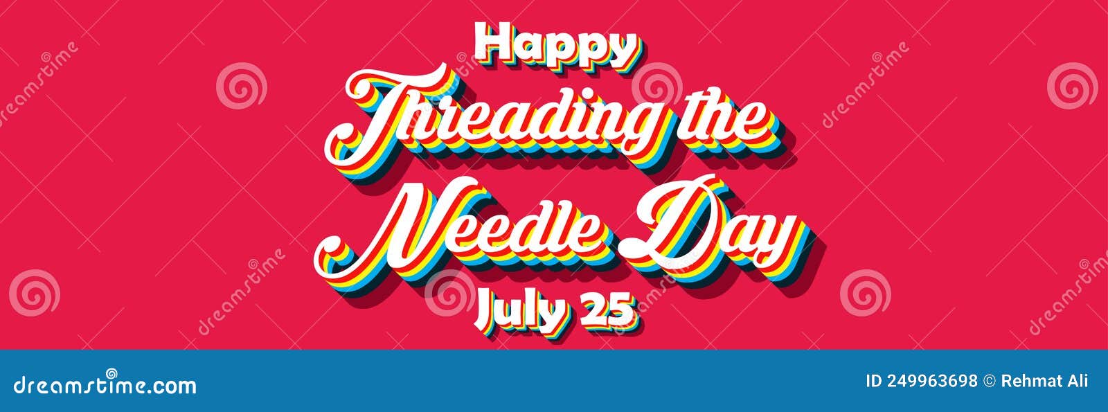 Happy Threading the Needle Day, July 25. Calendar of July Month on ...