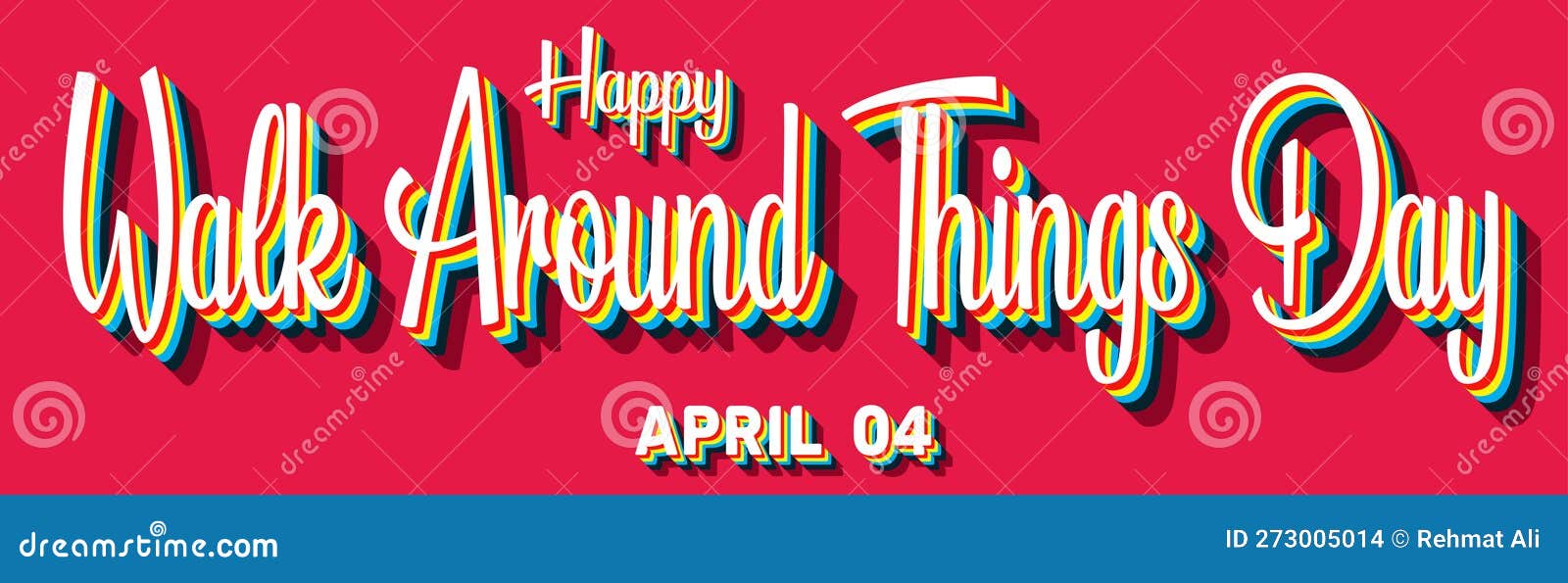 Happy Walk Around Things Day, April 04. Calendar of April Retro Text ...