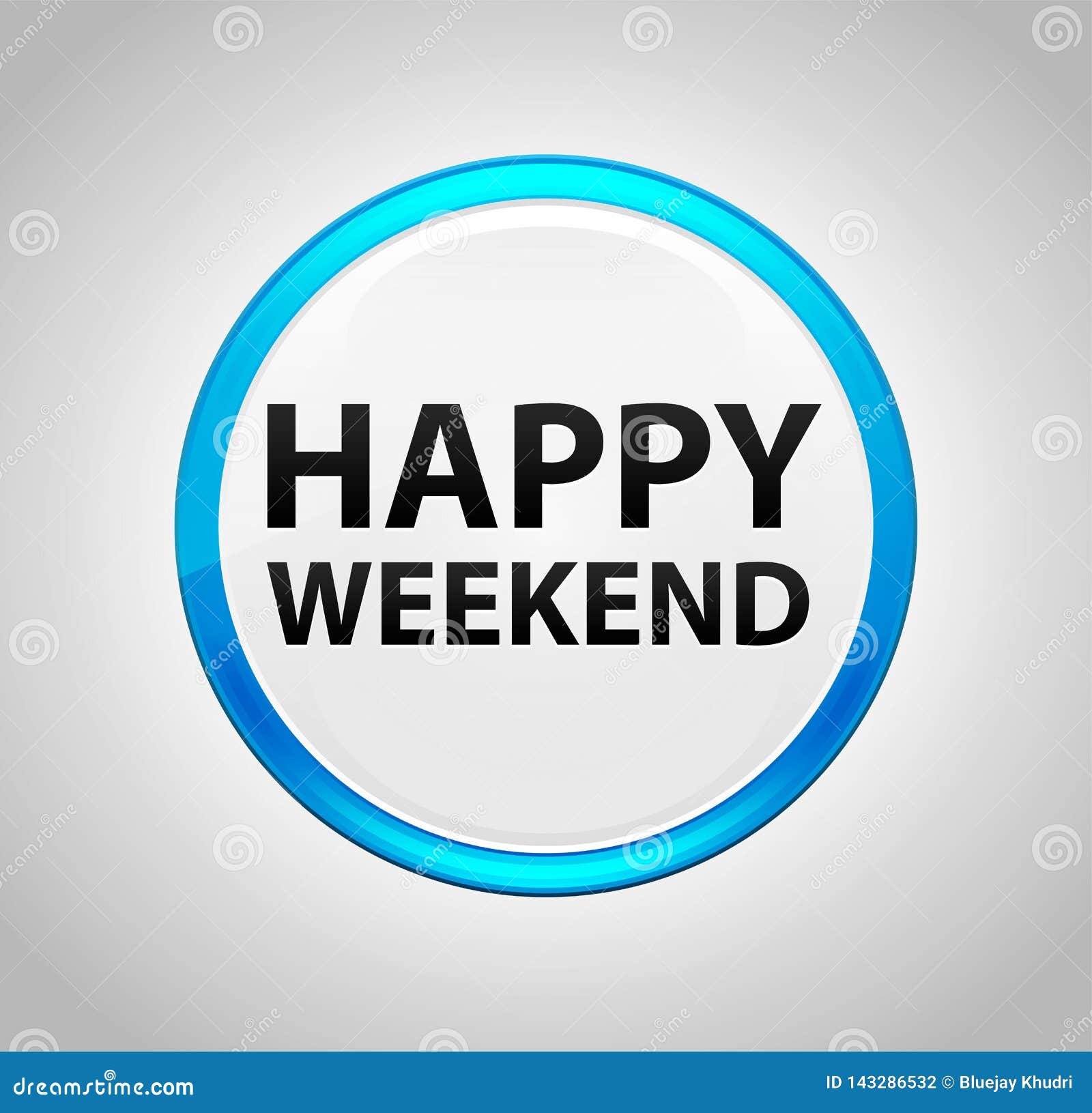 Happy Weekend Round Blue Push Button Stock Illustration - Illustration ...