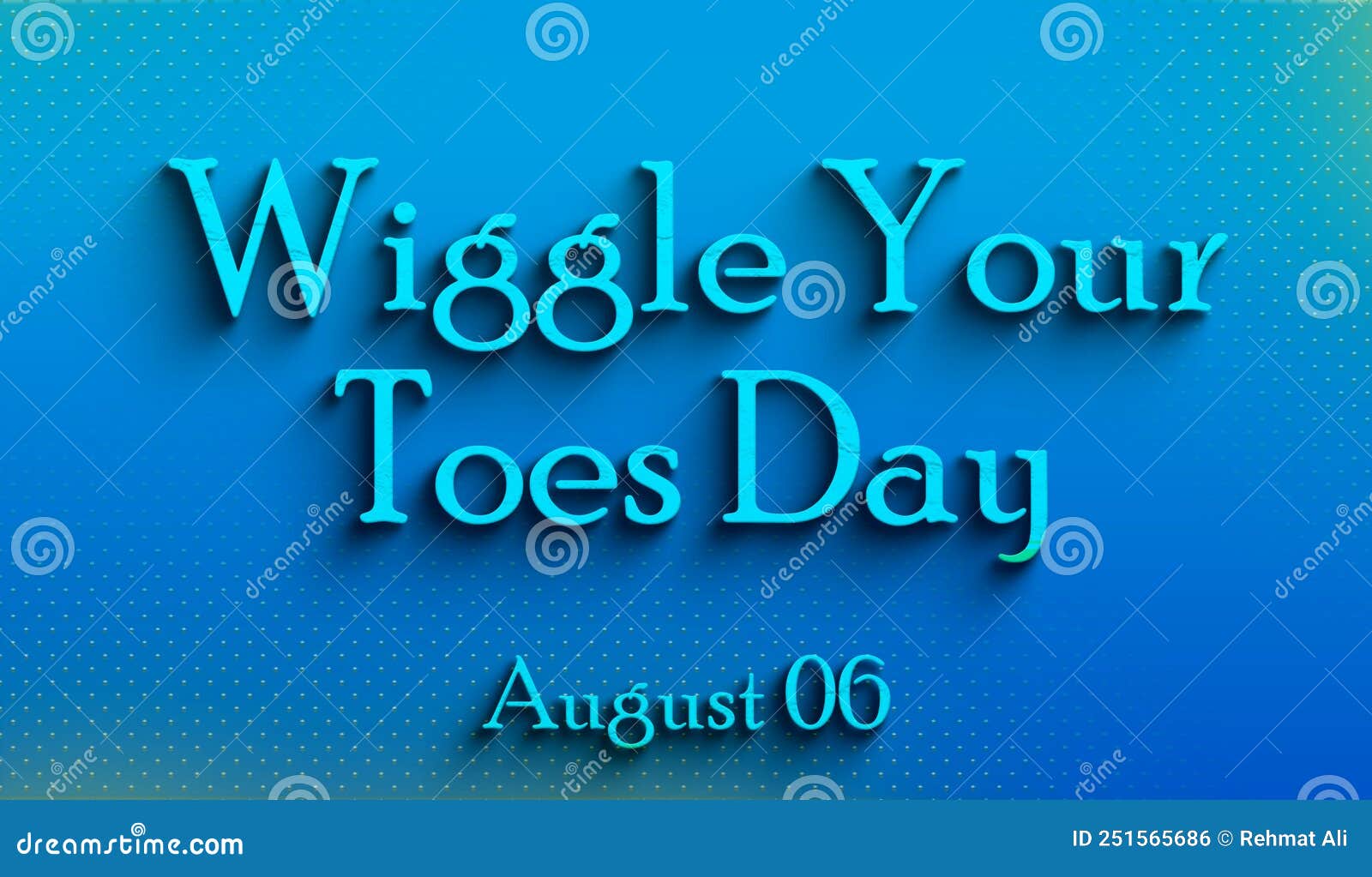 Happy Wiggle Your Toes Day, August 06, Empty Space for Text, Copy Space ...