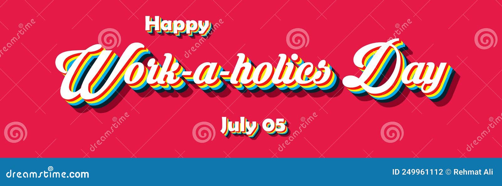 Happy Work a Holics Day, July 05. Calendar of July Month on Workplace ...