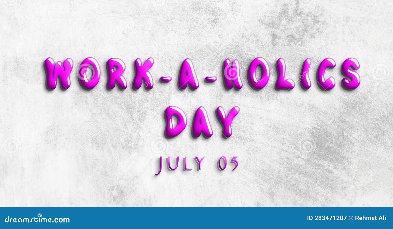 Happy Work-a-holics Day, July 05. Calendar of July Water Text Effect ...