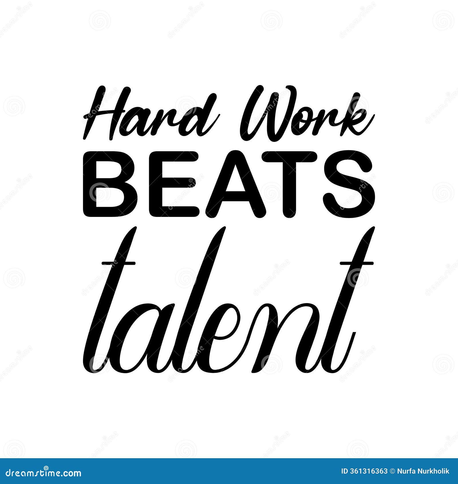 Hard Work Beats Talent Black Letters Quote Stock Vector - Illustration ...