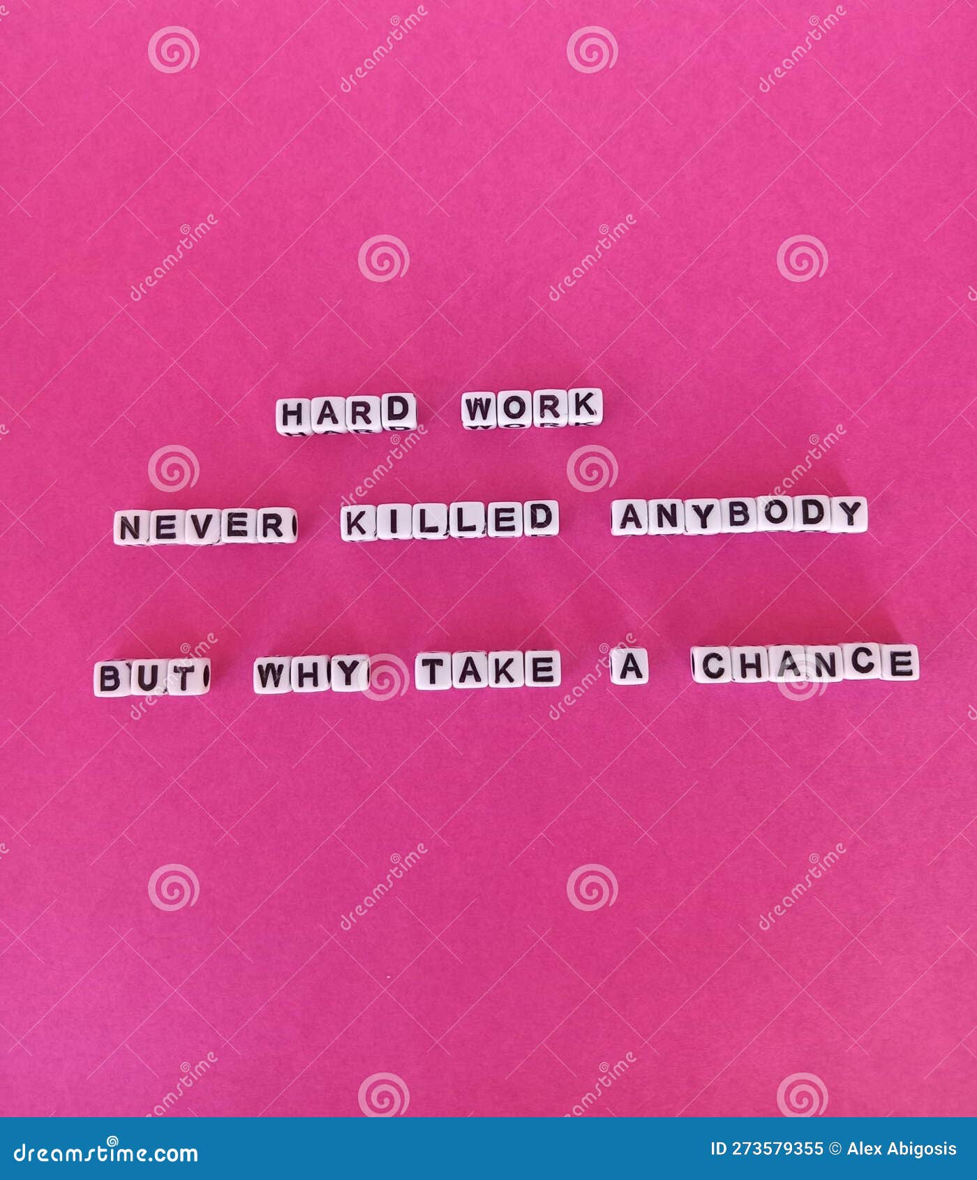 Hard Work Never Killed Anybody but Why Take a Chance Written on a Pink ...