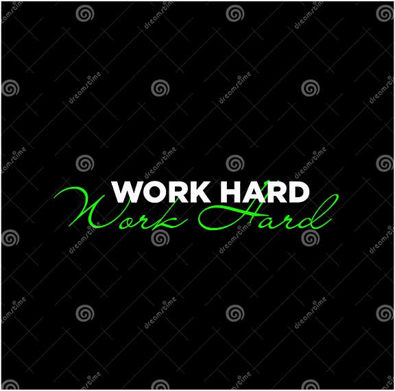 Hard Work Typography Vector. Work Hard Card Stock Vector - Illustration ...