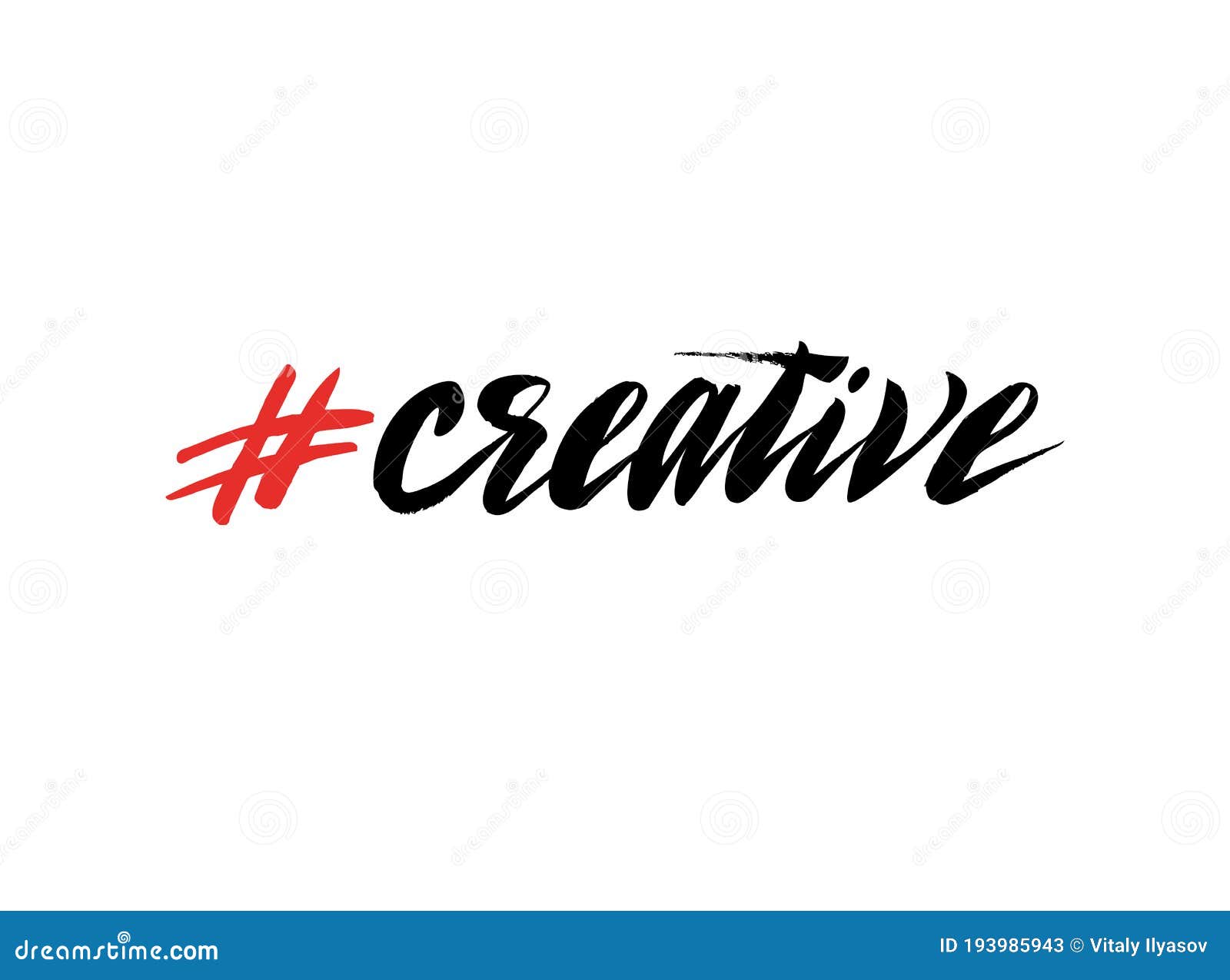 Hashtag Creative. Phrase from a Social Network. Handwritten Brush ...