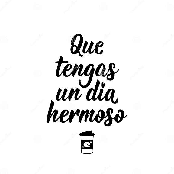 Have A Beautiful Day In Spanish Lettering Ink Illustration Modern