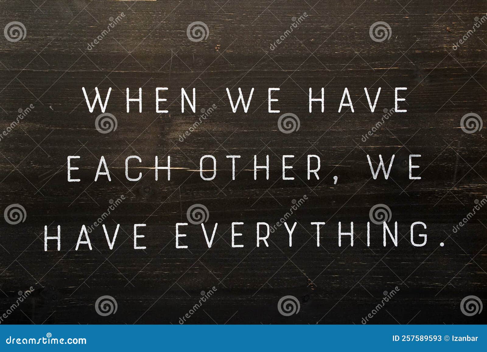 When we Have Each Other we Have Everything Sign Stock Illustration ...