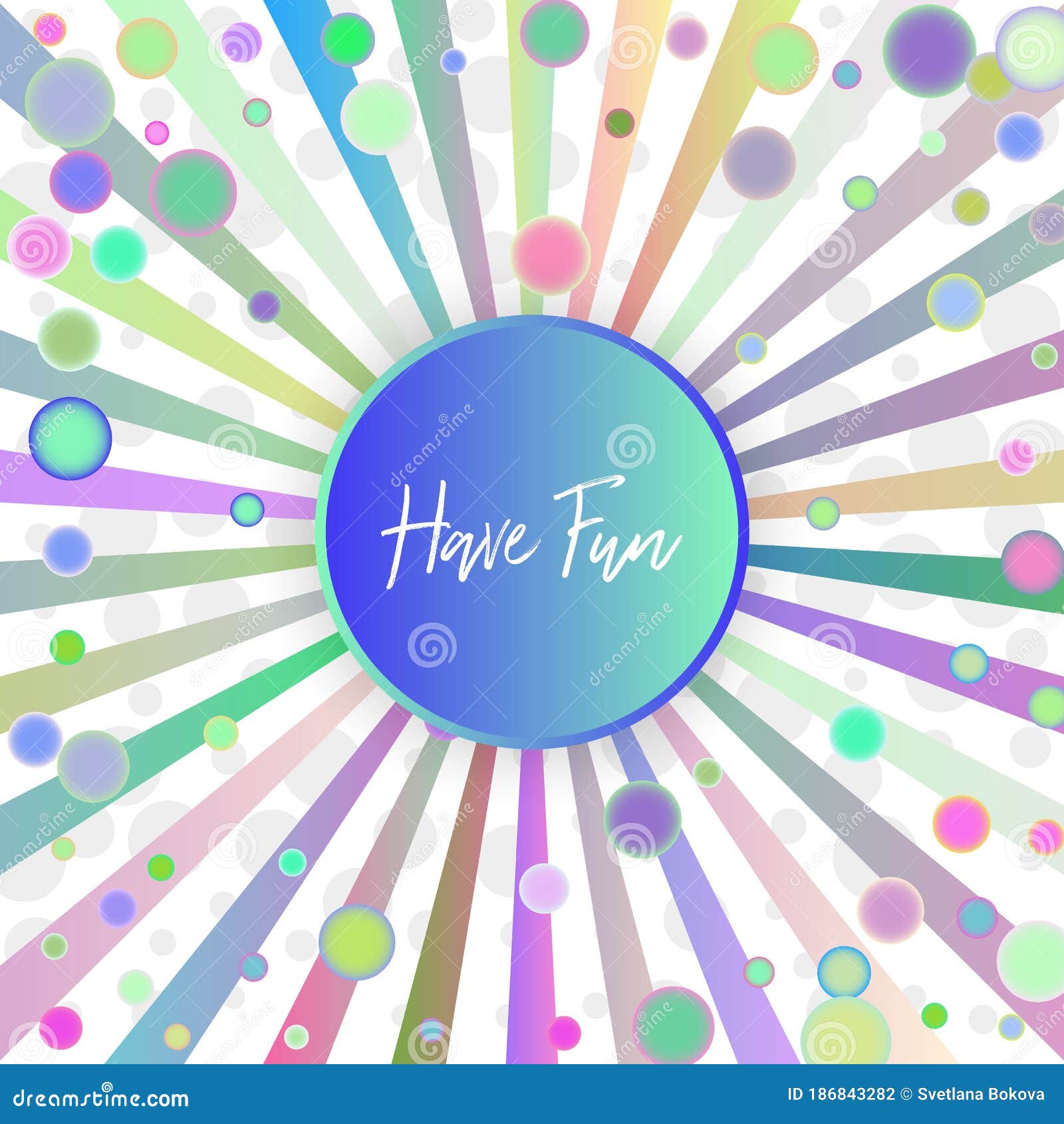 Have Fun Illustration with Rays, Colorful Circles Stock Vector ...