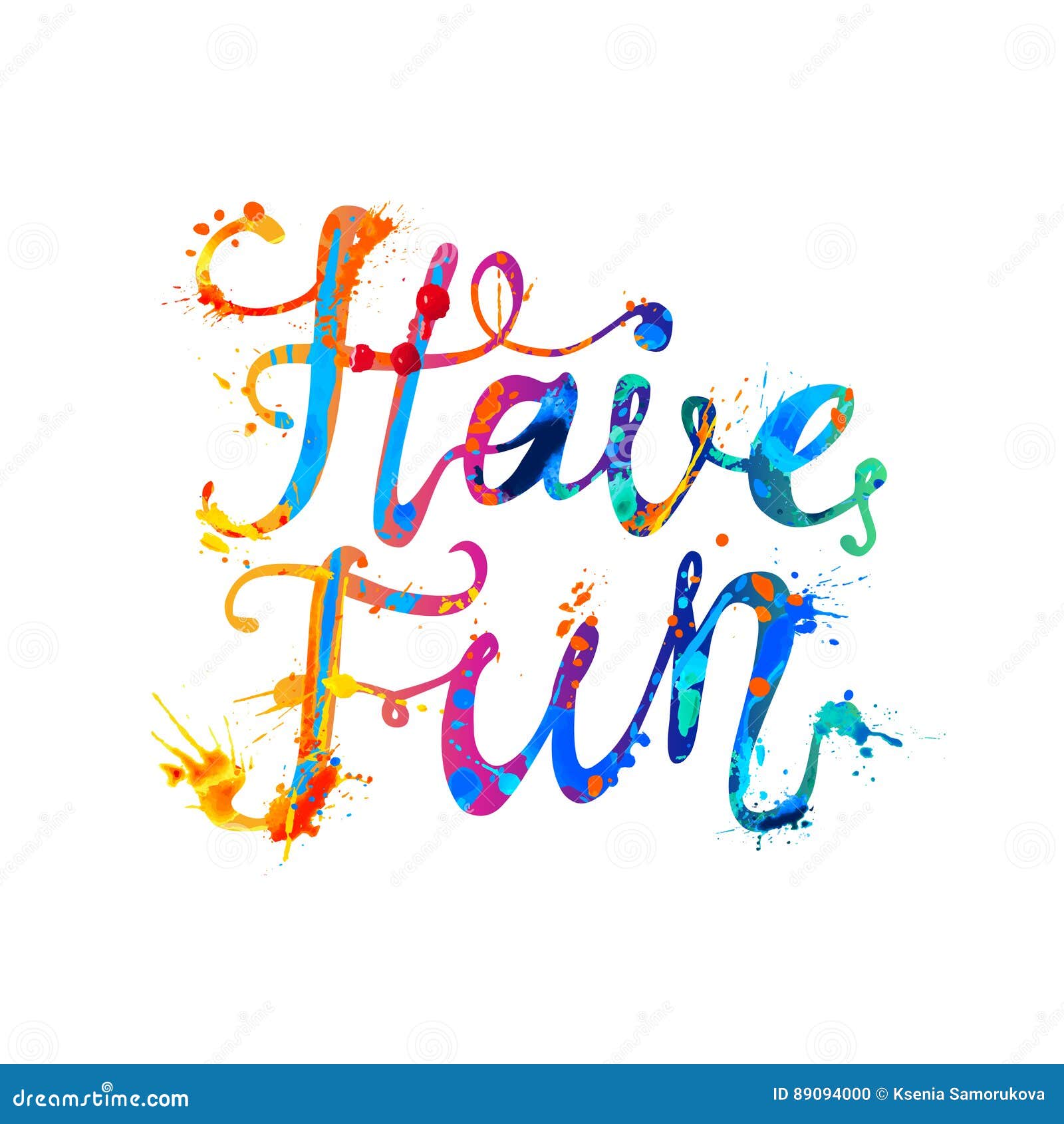 Have Fun! Rainbow Splash Paint Stock Vector - Illustration of letter ...