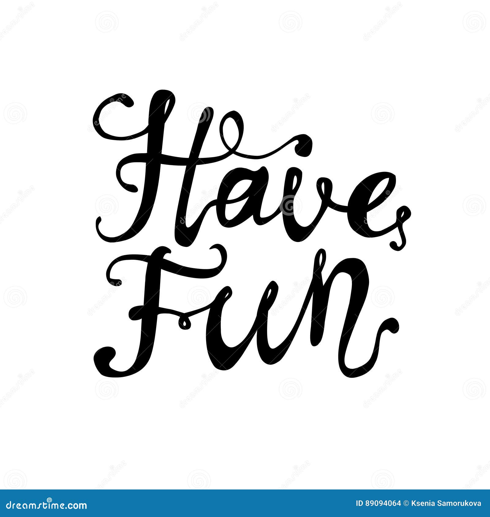 Have Fun! Vector Calligraphic Lettering Stock Vector - Illustration of ...