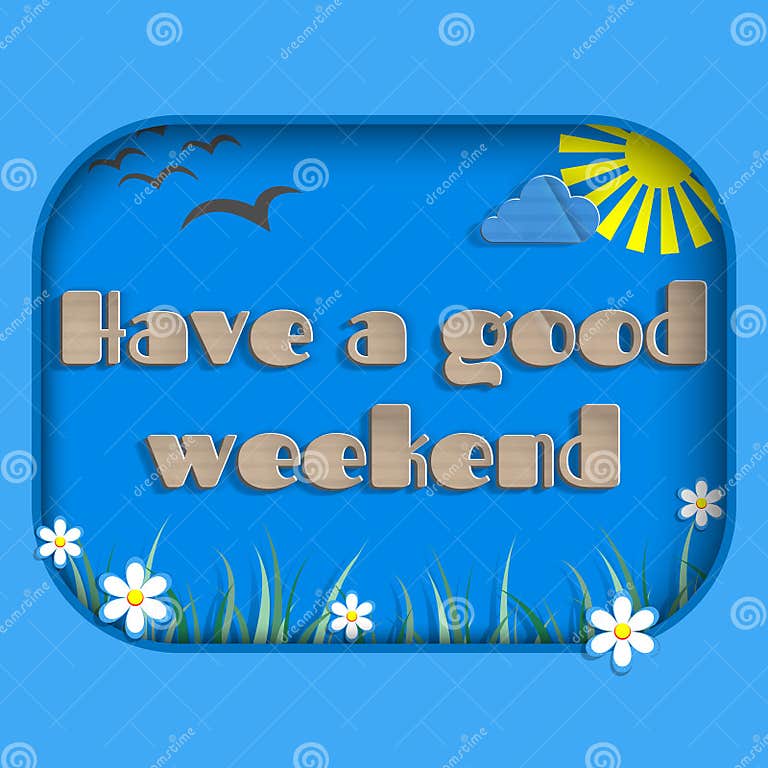 Have a good weekend stock illustration. Illustration of composition ...