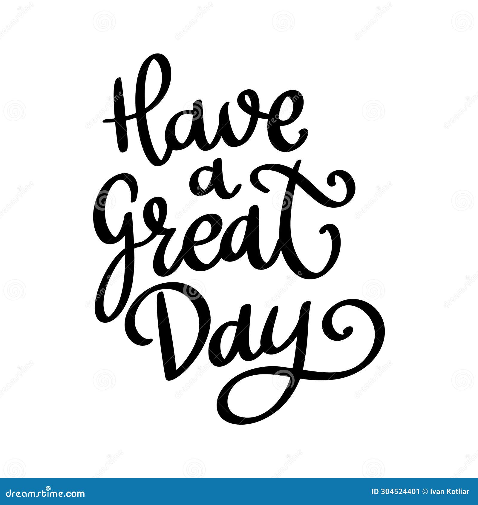 Have a Great Day, Hand Lettering Phrase, Poster Design, Calligraphy ...