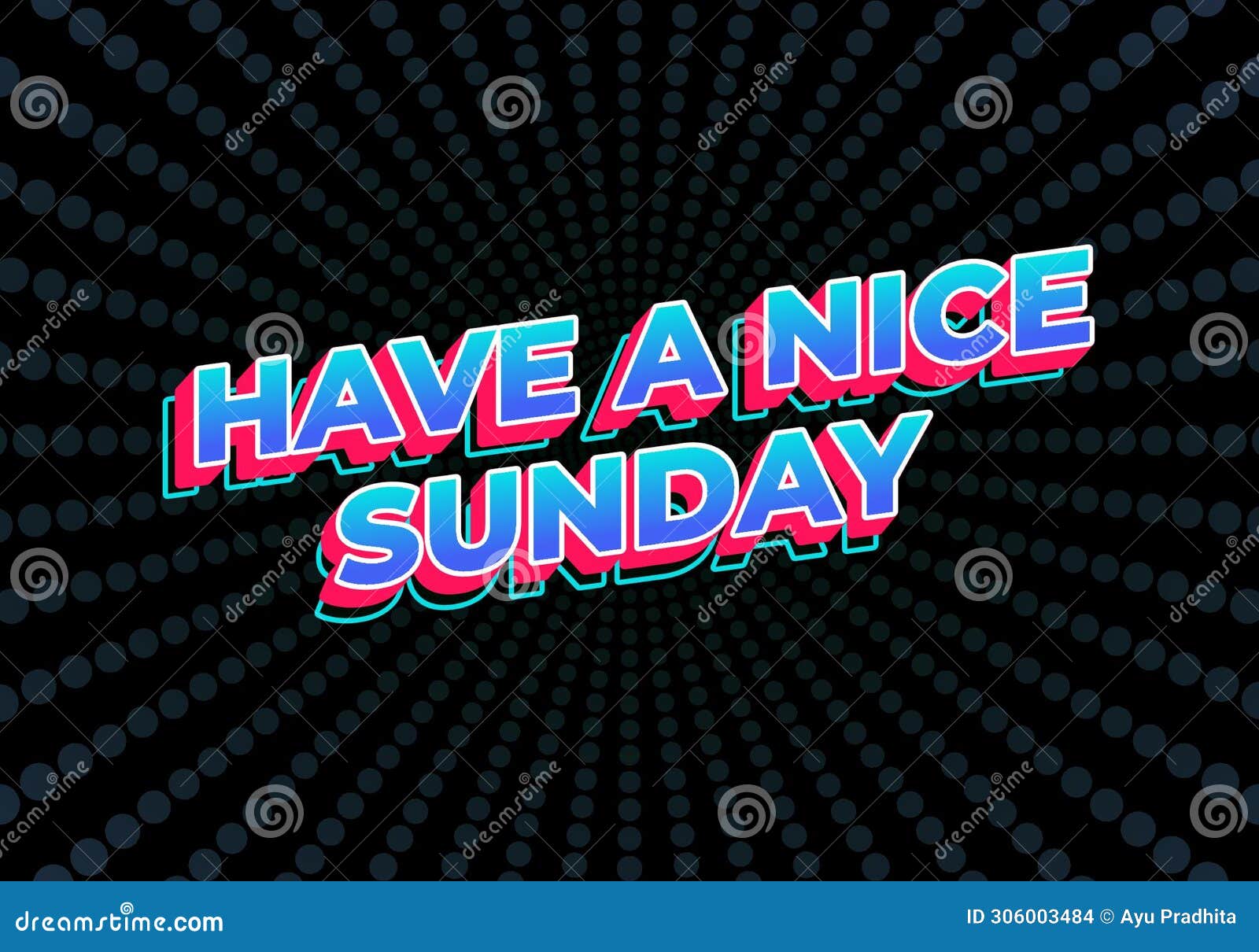 Have a Nice Sunday. Text Effect in 3d Style with Eye Catching Color ...