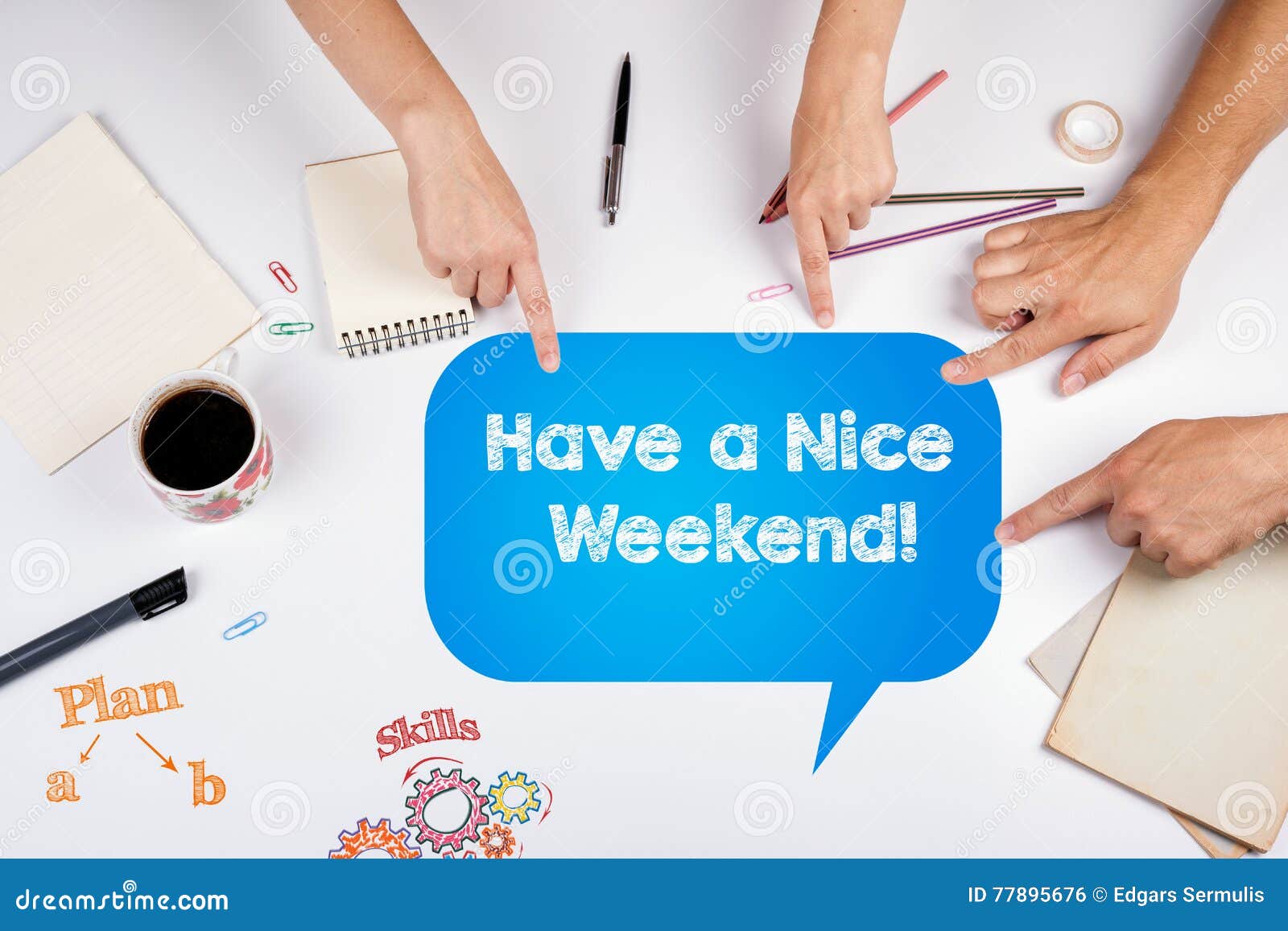 Have a Nice Weekend! stock photo. Image of celebration - 77895676