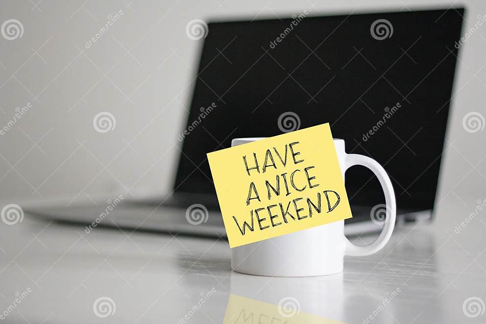 Have a Nice Weekend is Shown Using the Text Stock Image - Image of note ...