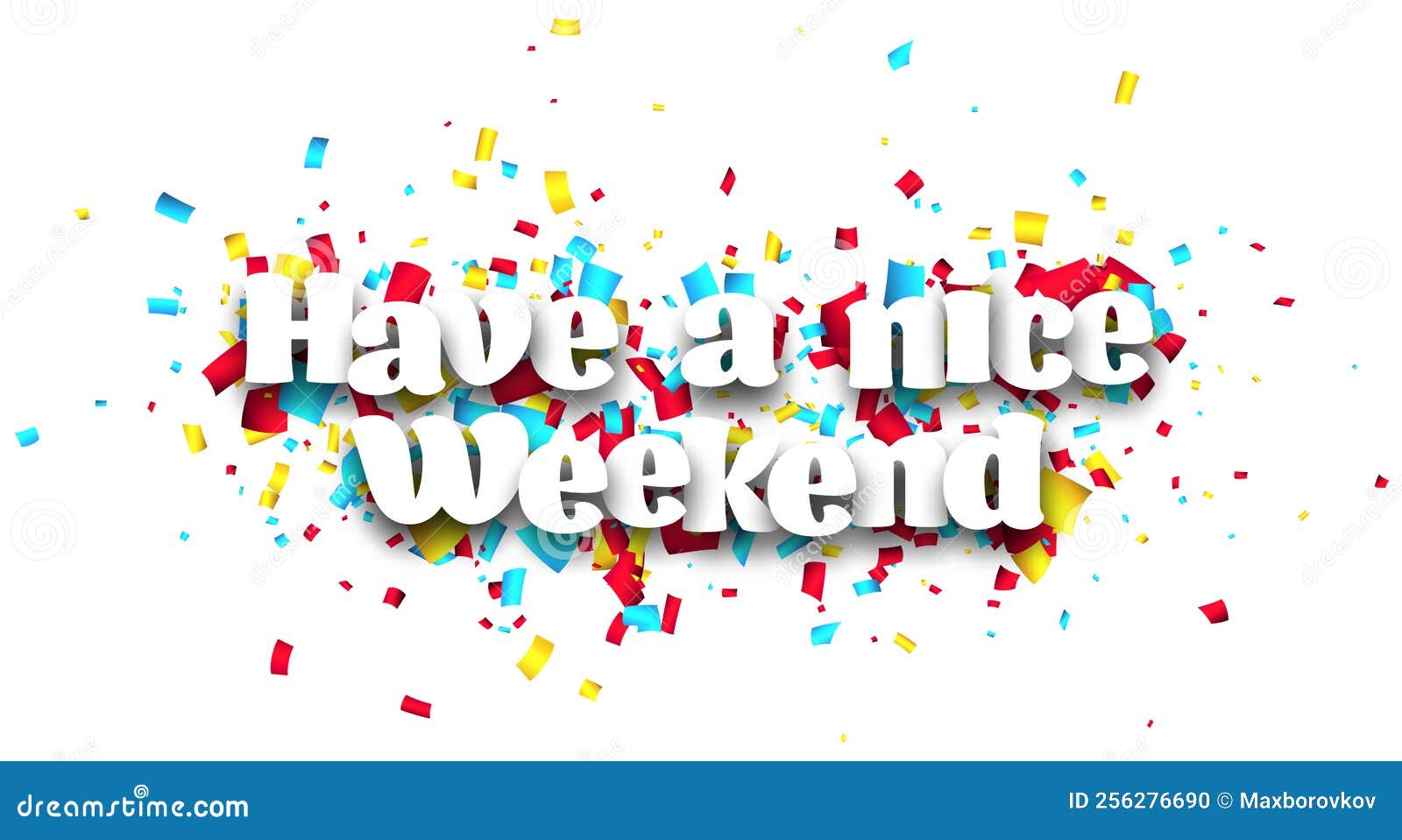 Have a Nice Weekend Sign on Cut Ribbon Confetti Background Stock Vector ...
