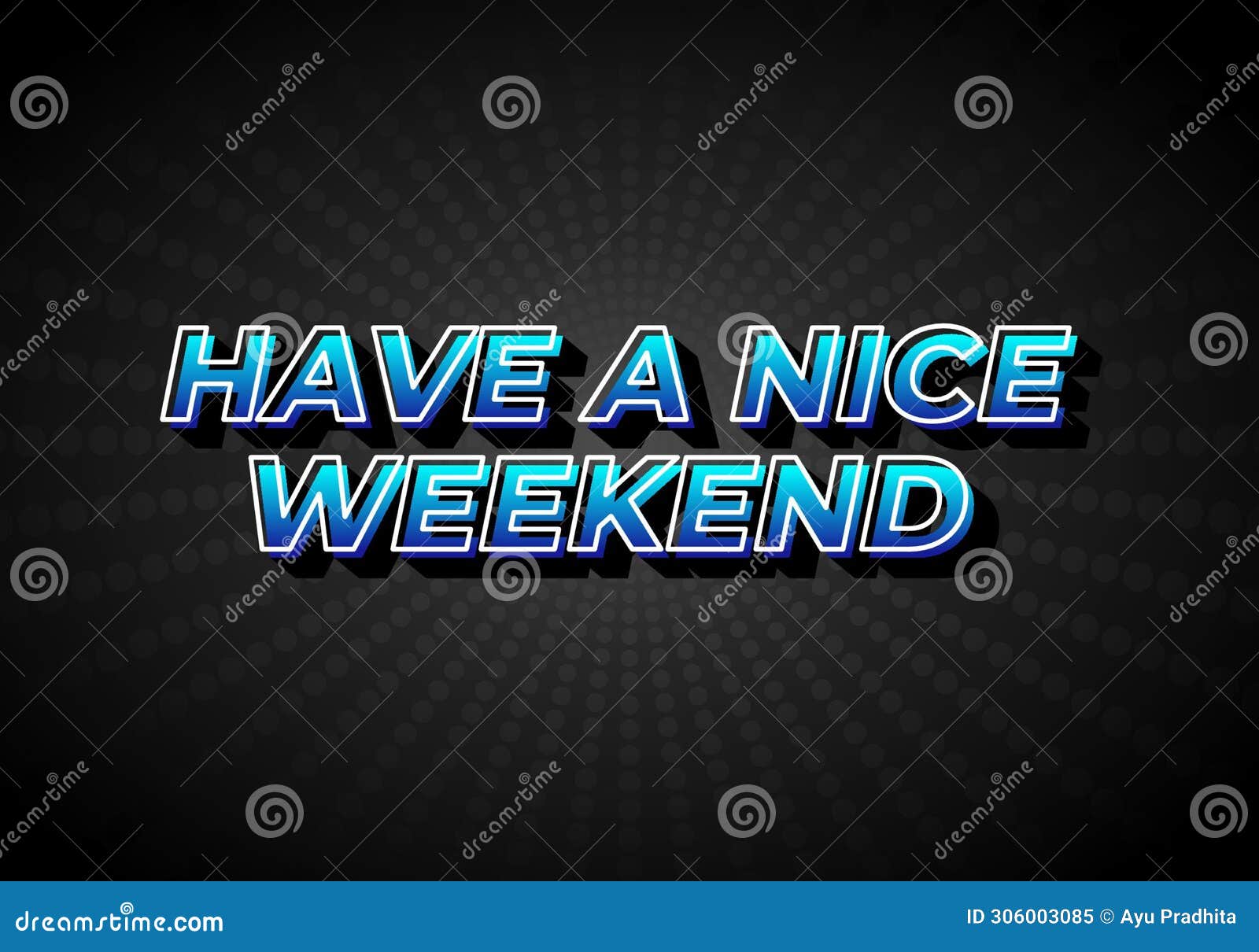 Have a Nice Weekend. Text Effect in 3d Style with Eye Catching Color ...