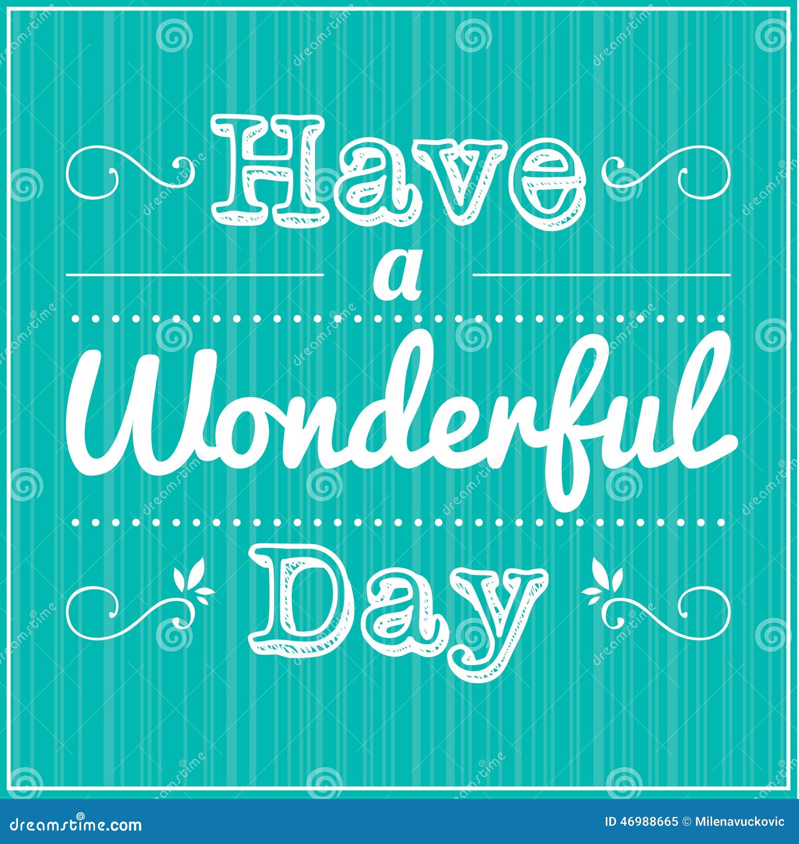 Have A Wonderful Day Quotes Have A Wonderful Day Quotes