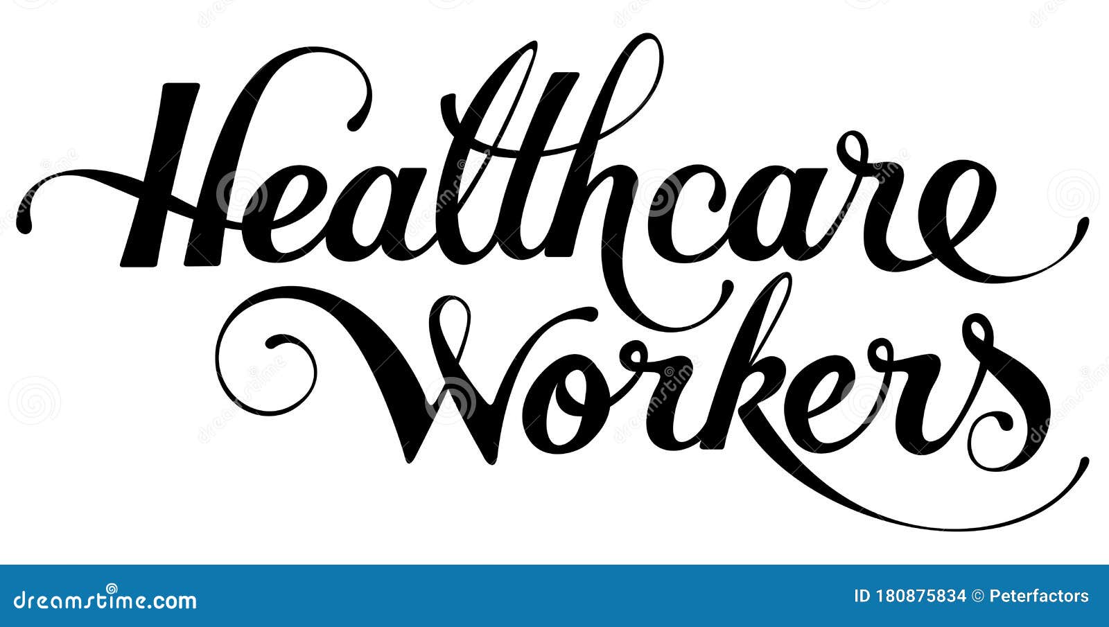 Healthcare Workers- Custom Calligraphy Text Stock Vector - Illustration ...