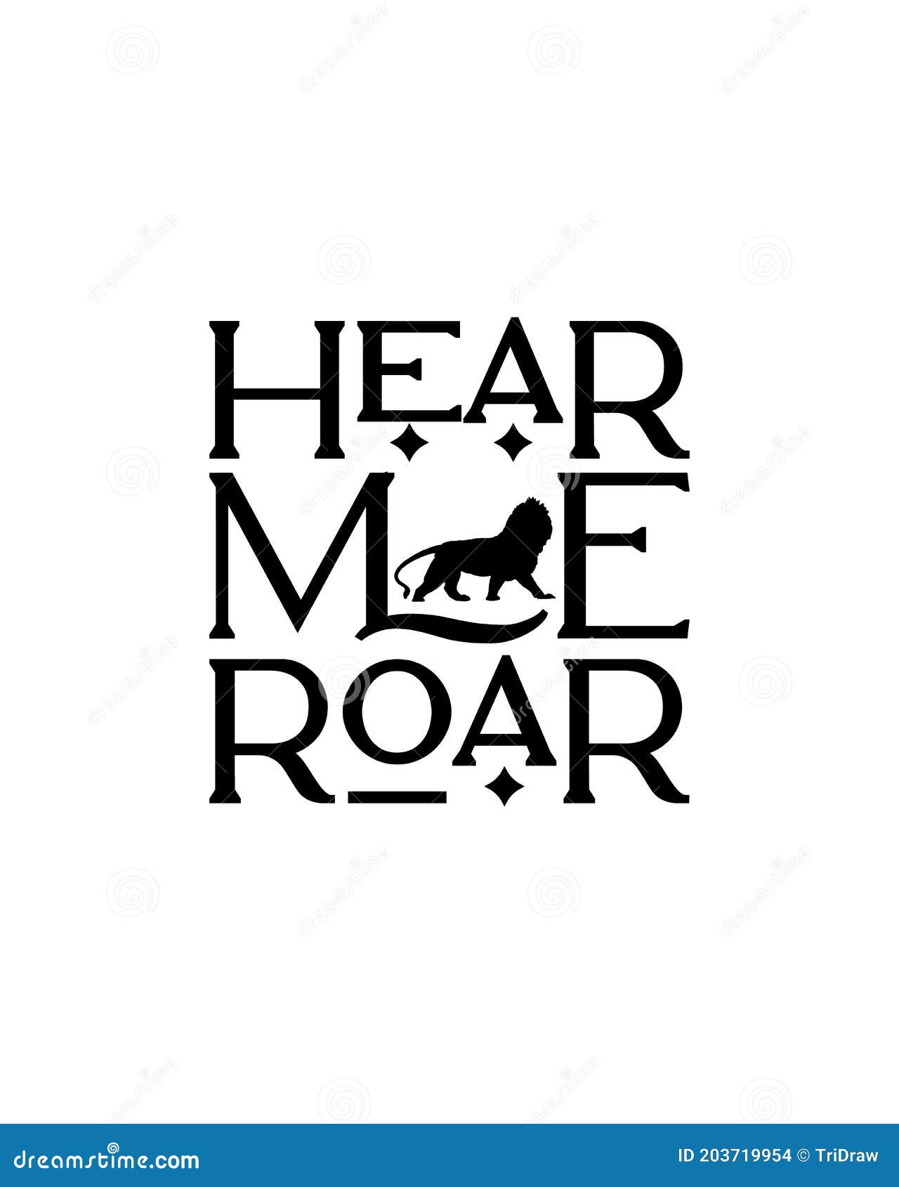 Hear Me Roar. Hand Drawn Typography Poster Design Stock Vector ...