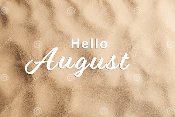Hello August. Beach Sand As Background, Top View Stock Image - Image of ...