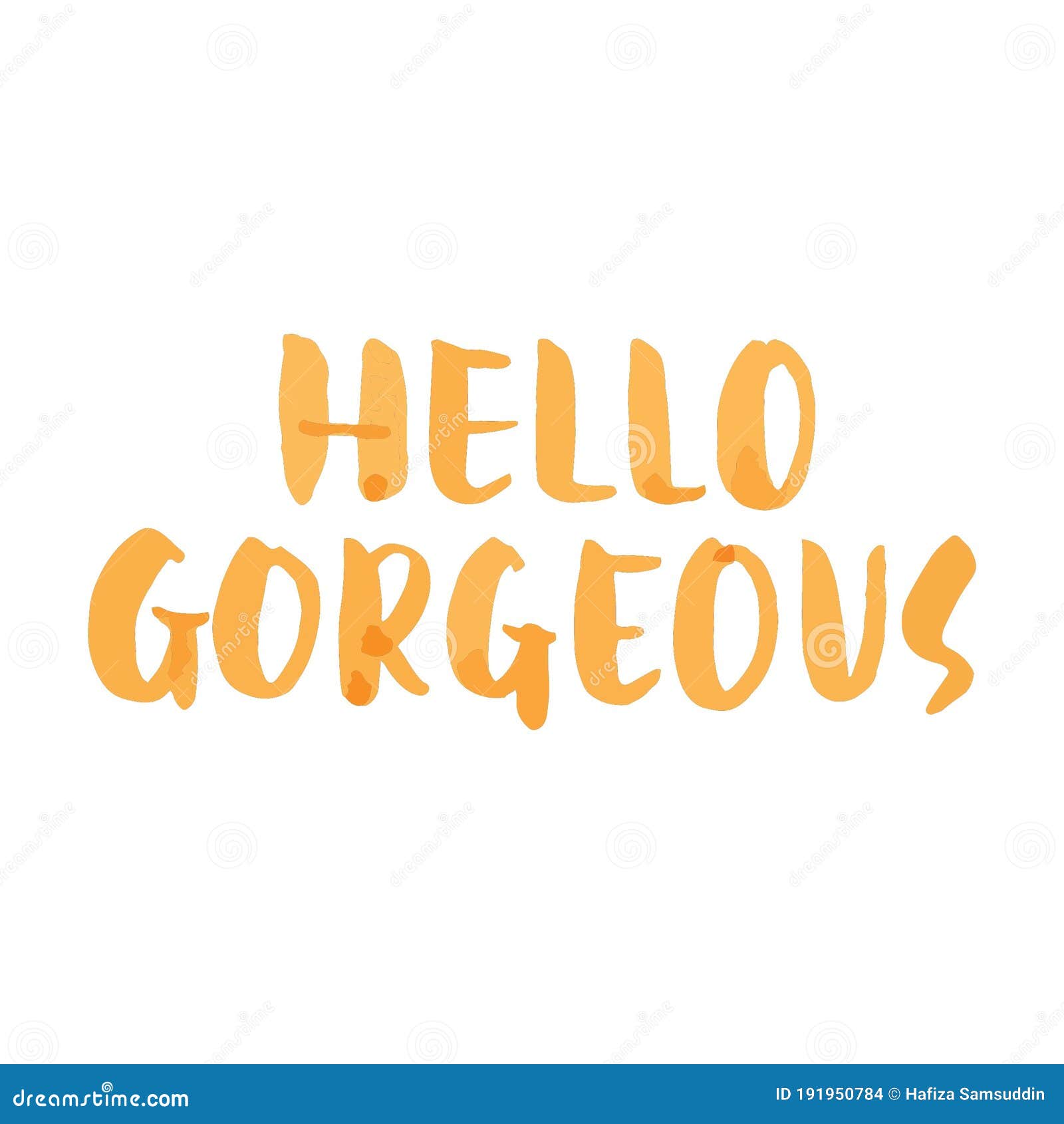 Hello Gorgeous Greeting. Vector Illustration Decorative Design Stock ...