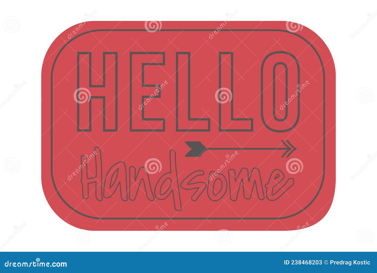 Hello handsome stock illustration. Illustration of concept - 238468203