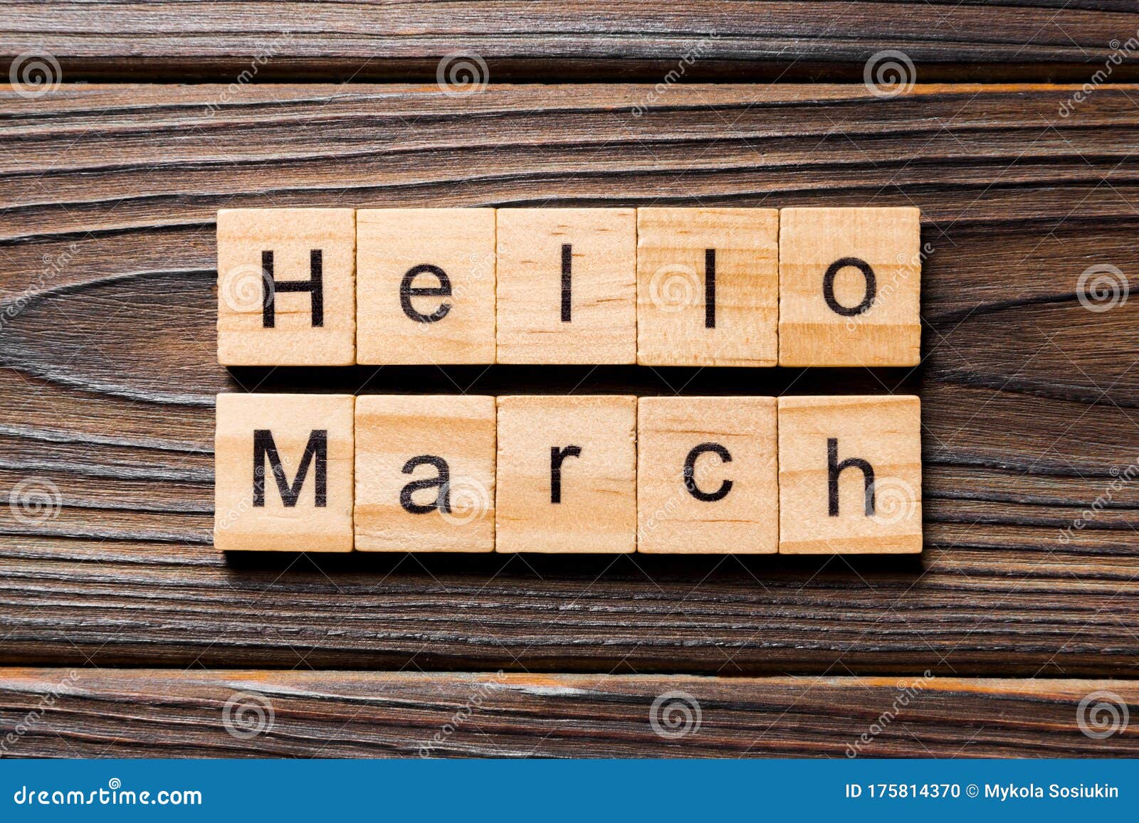 Hello March Word Written on Wood Block. Hello March Text on Table ...