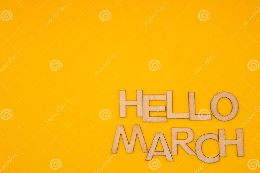 Hello March Write on Yellow Background Stock Photo - Image of welcome ...
