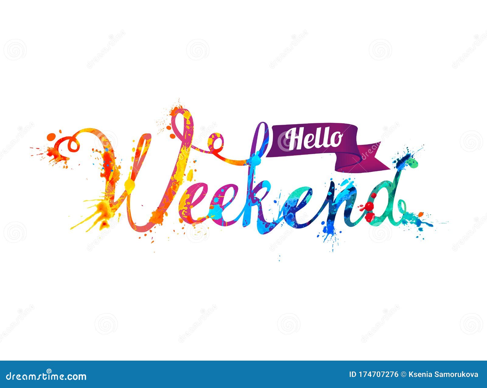Hello Weekend. Word of Rainbow Splash Paint Stock Vector - Illustration ...