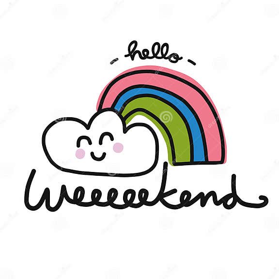 Hello Weekend Rainbow and Cloud Smile Cartoon Doodle Illustration Stock ...