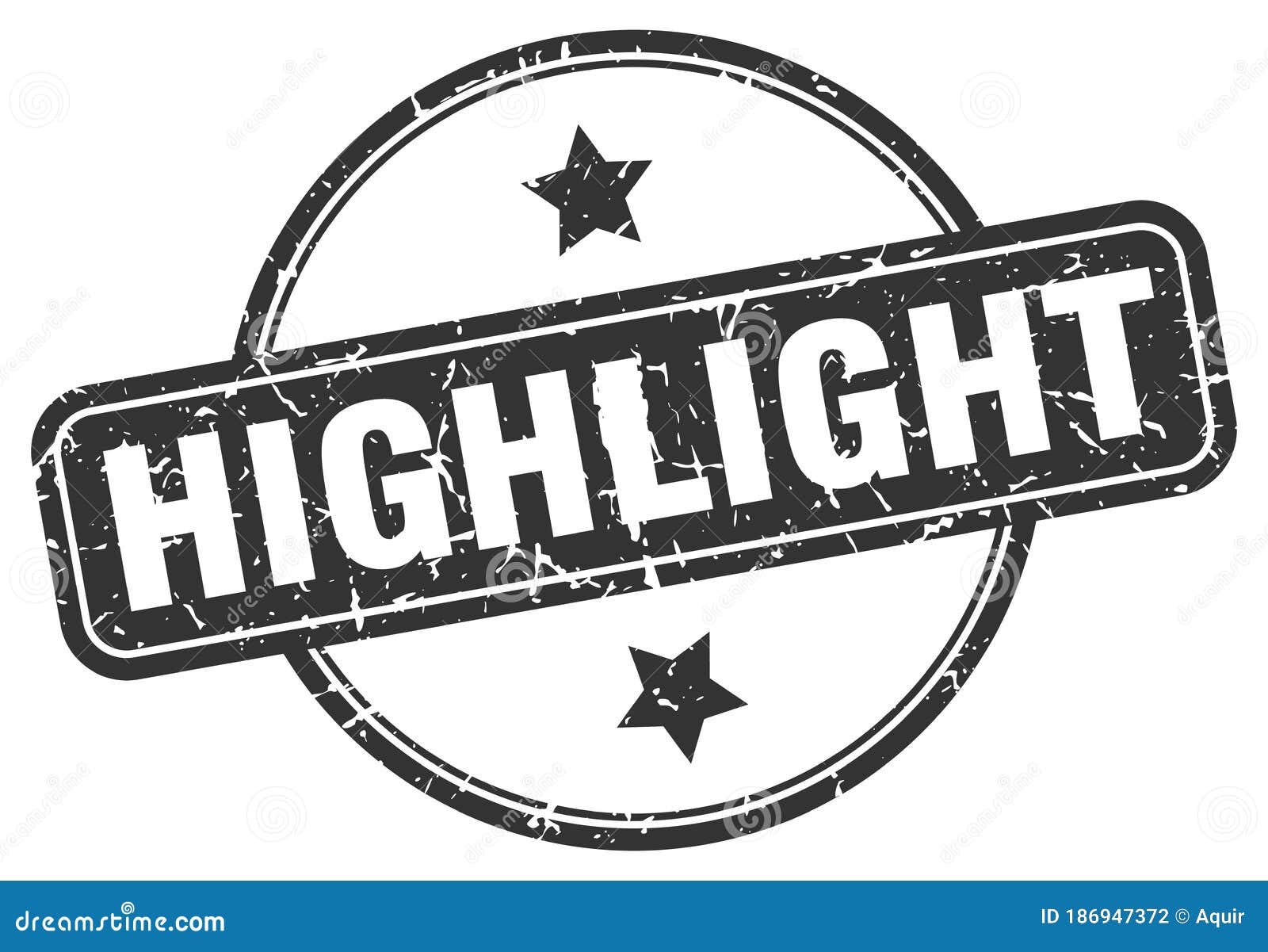 Highlight Stamp. Highlight Round Vintage Grunge Label Stock Vector ...
