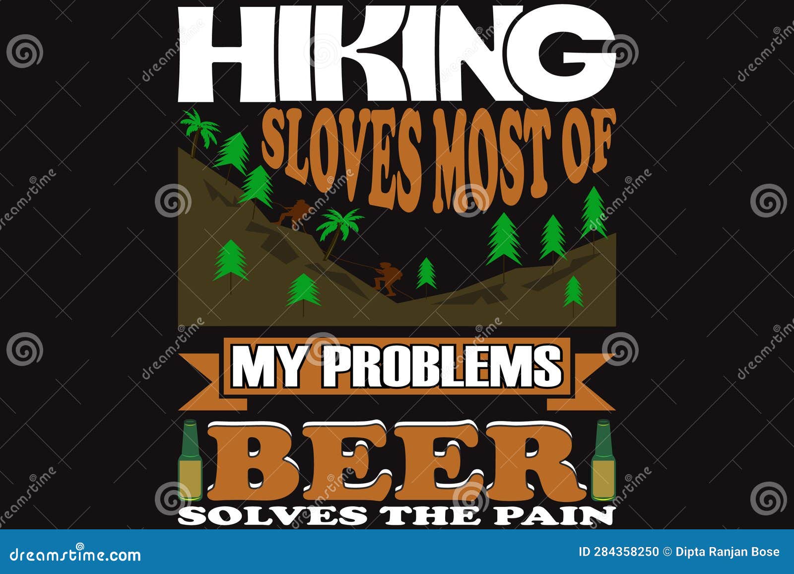 Hiking Solves Most of My Problems, Beer Solves the Pain Stock Vector ...