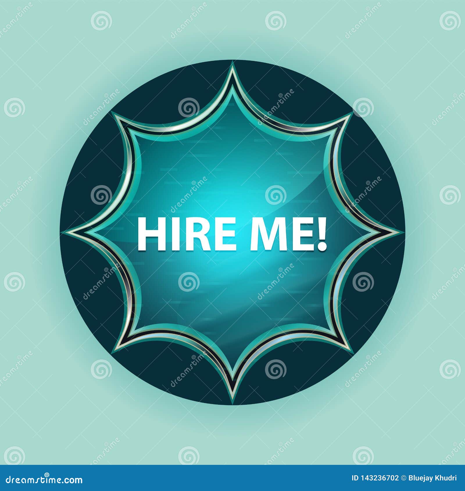 Hire Me! Magical Glassy Sunburst Blue Button Sky Blue Background Stock ...