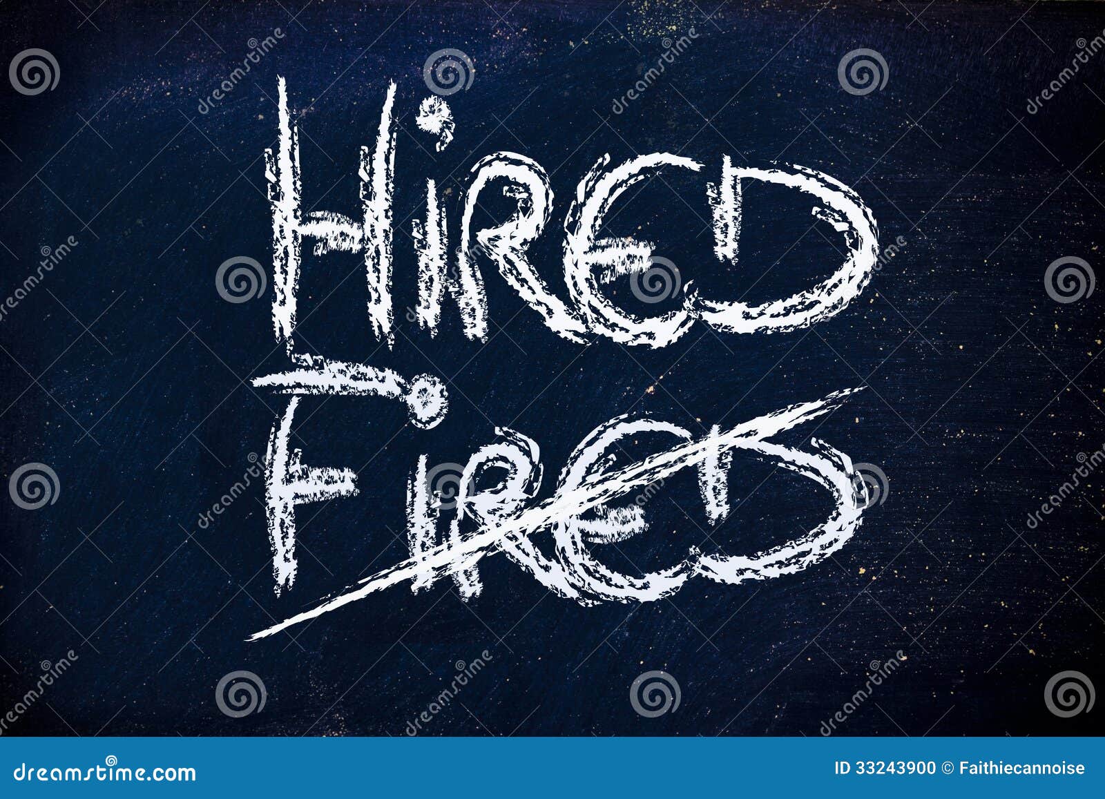 Hired Vs. Fired Message on Chalkboard Stock Photo - Image of ...