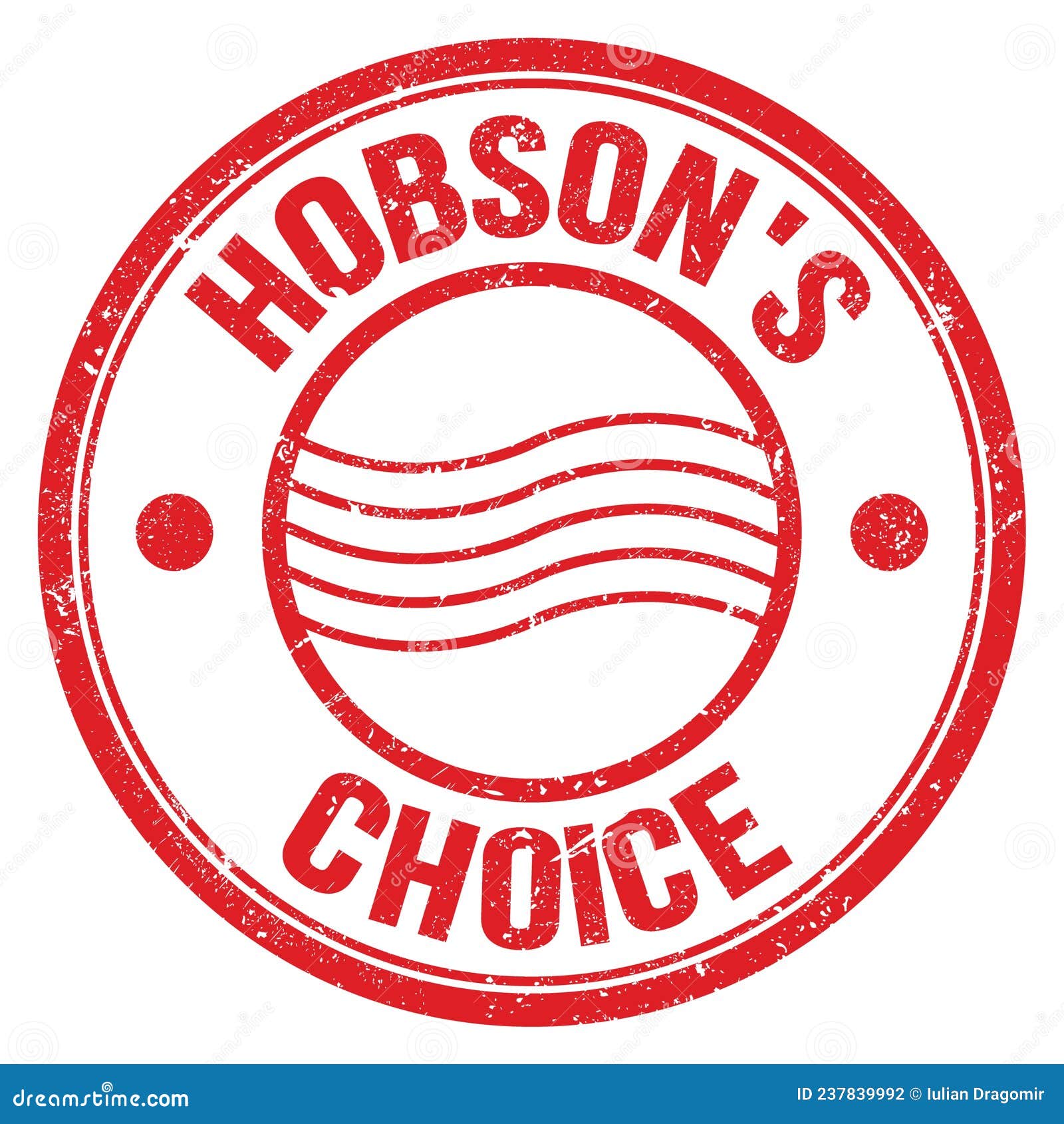 HOBSON`S CHOICE Written Word On Red Stamp Sign Stock Image ...