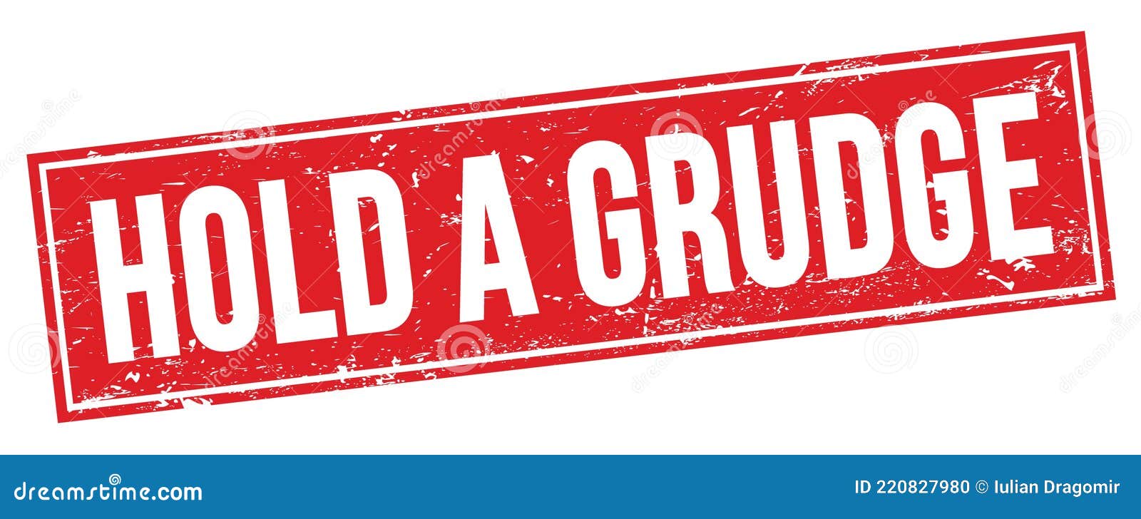HOLD a GRUDGE Text on Red Grungy Rectangle Stamp Stock Photo - Image of ...