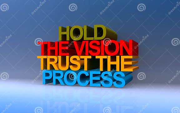 Hold the Vision Trust the Process on Blue Stock Illustration ...