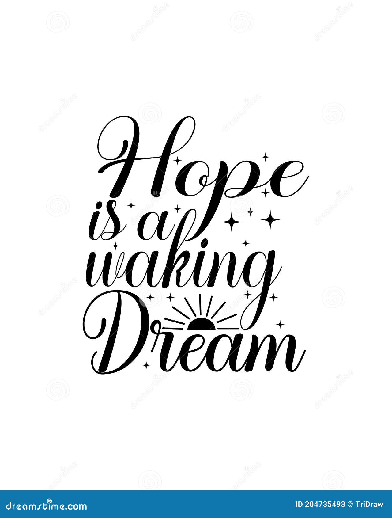 Hope is a Waking Dream.Hand Drawn Typography Poster Design Stock Vector ...