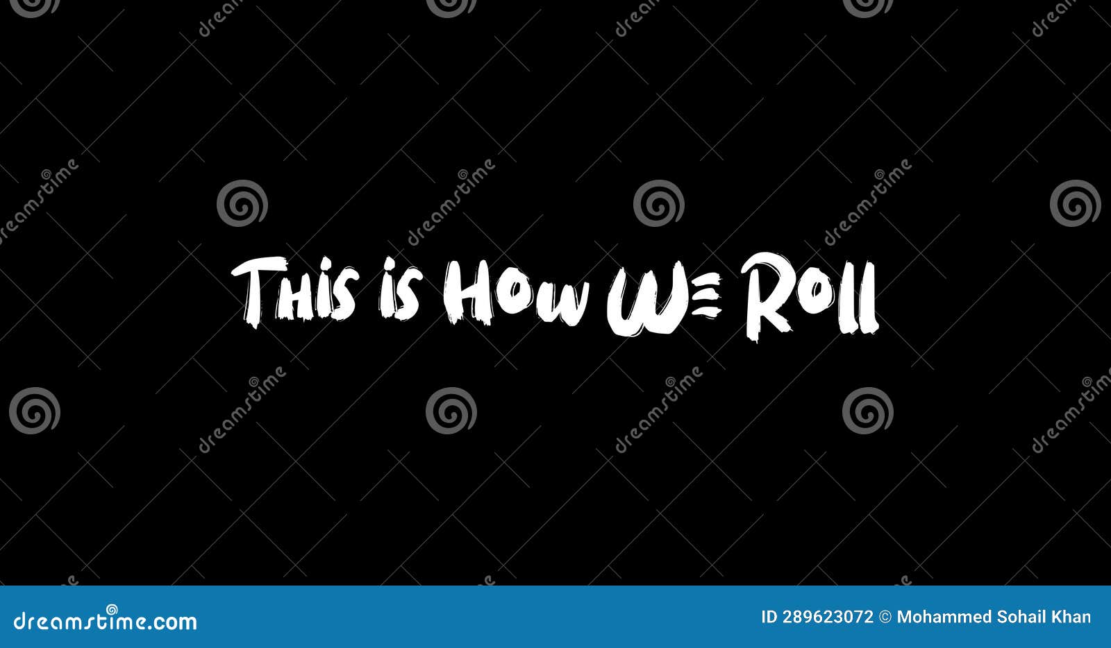 This is How we Roll Effect of Grunge Transition Typography Text ...