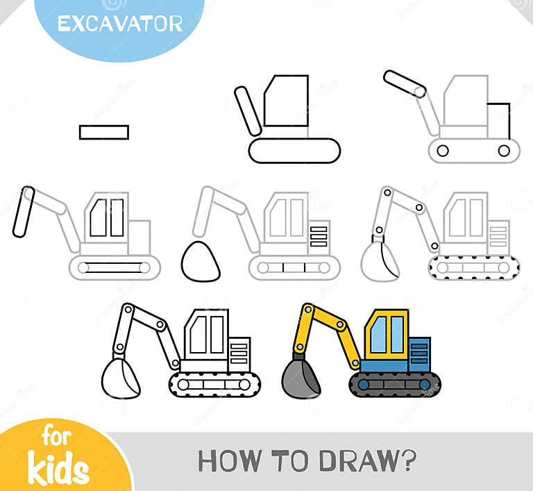 How To Draw Excavator for Children. Step by Step Drawing Tutorial Stock ...