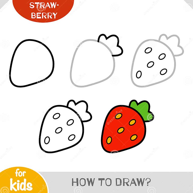 How To Draw Strawberry for Children. Step by Step Drawing Tutorial ...