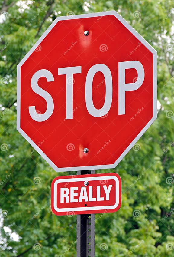 Humorous Stop Sign stock photo. Image of automotive, metaphor - 20864234