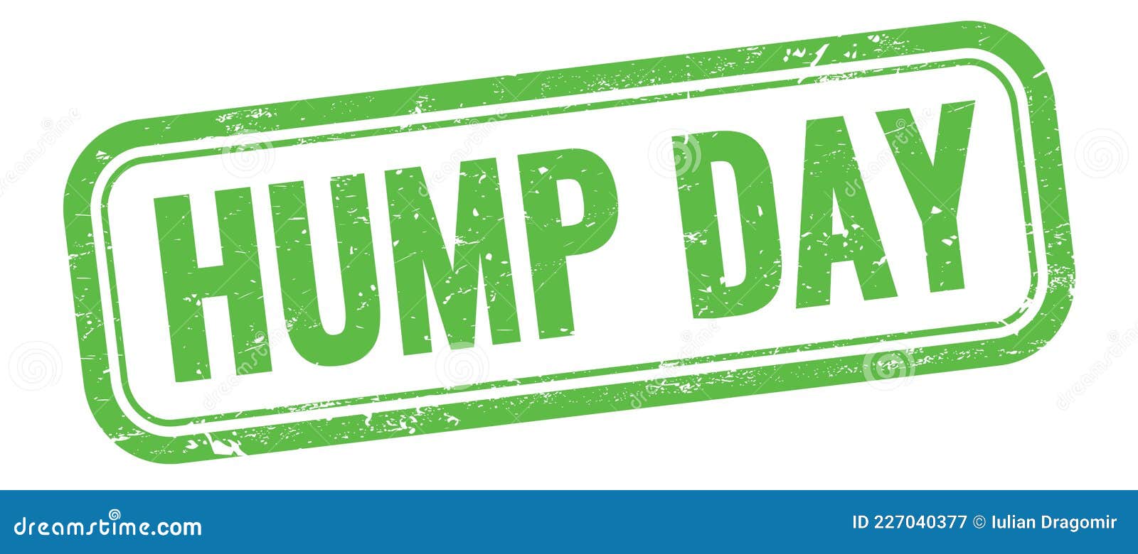 HUMP DAY Text on Green Grungy Vintage Stamp Stock Illustration ...